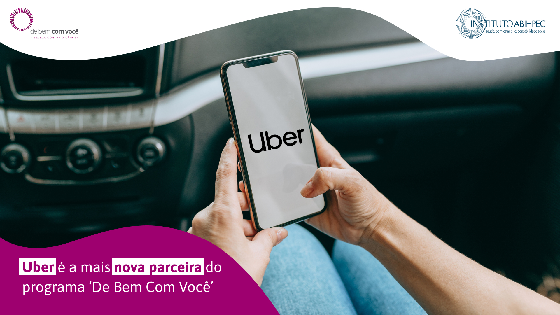 Uber é a mais nova parceira do programa ‘De Bem Com Você’ - Instituto ...